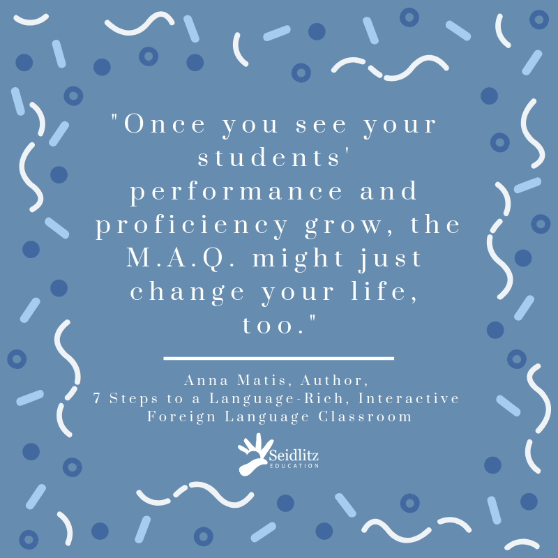 How M.A.Q. Changed My Life – Seidlitz Education